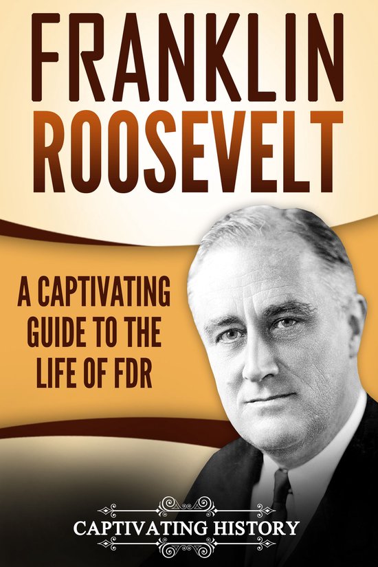 Franklin Roosevelt (ebook), Captivating History | 9781540180322 ...