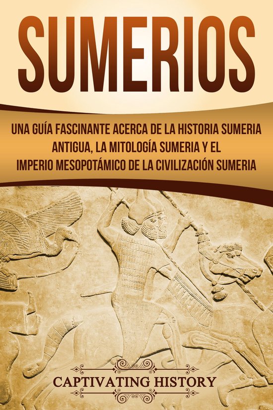 Sumerios (ebook), Captivating History | 9781386671480 | Boeken | bol