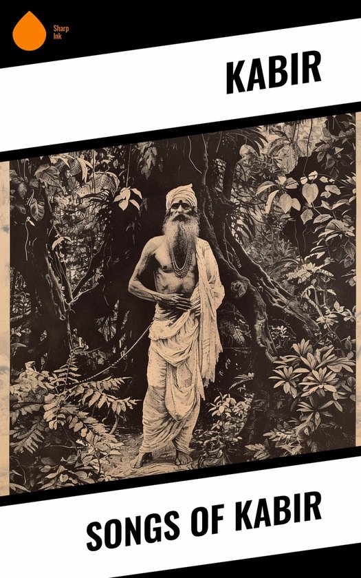 Songs of Kabir (ebook), Kabir | 9788028360894 | Boeken | bol