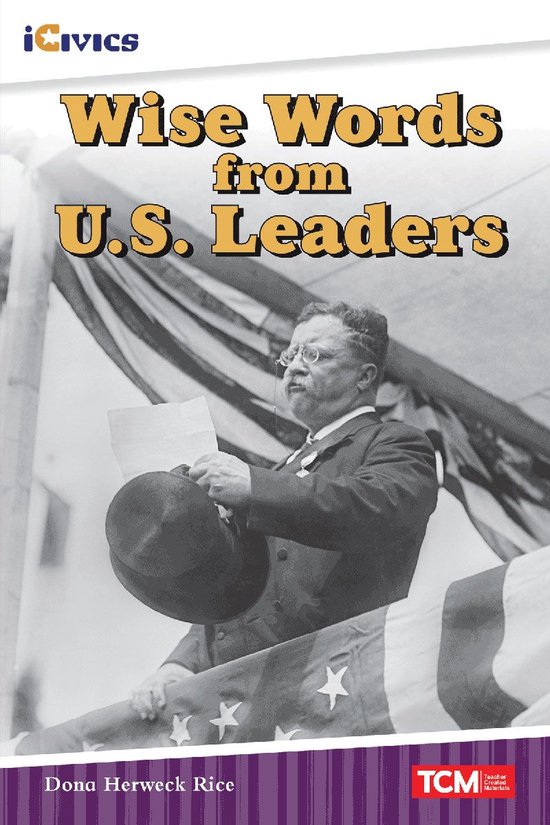 iCivics - Wise Words from U.S. Presidents (ebook), Dona Herweck Rice ...
