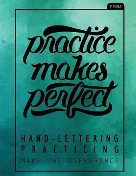 Practice Makes Perfect, Hand Lettering Basics | 9781544860244 | Boeken ...