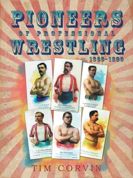 Pioneers of Professional Wrestling, Tim Corvin | 9781480804586 | Boeken ...