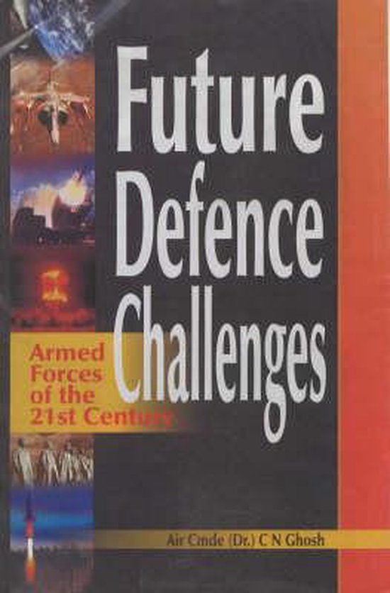 Future Defence Challenges, C N Ghosh | 9788170491583 | Boeken | bol.com