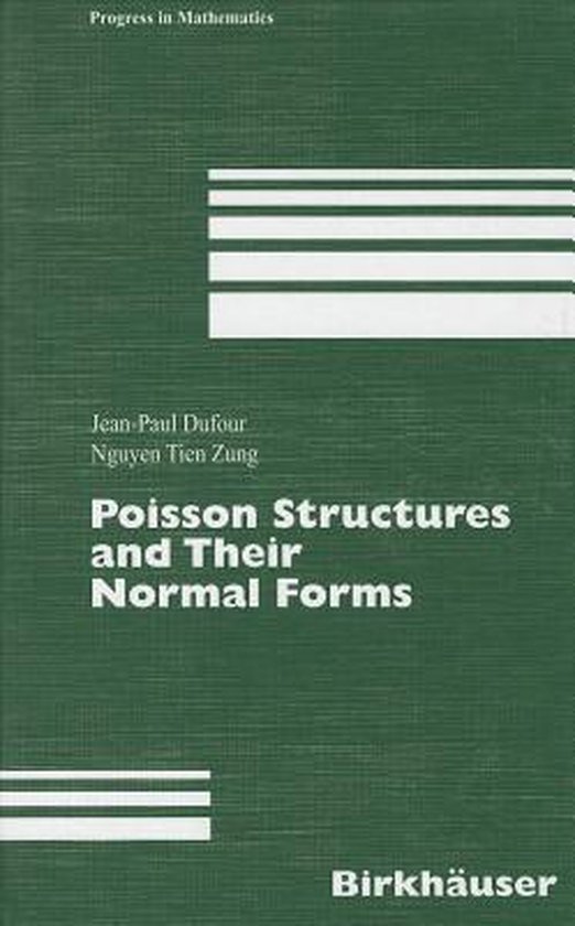 Poisson Structures and Their Normal Forms | 9783764373344 | Jean-Paul Dufour | Boeken | bol.com
