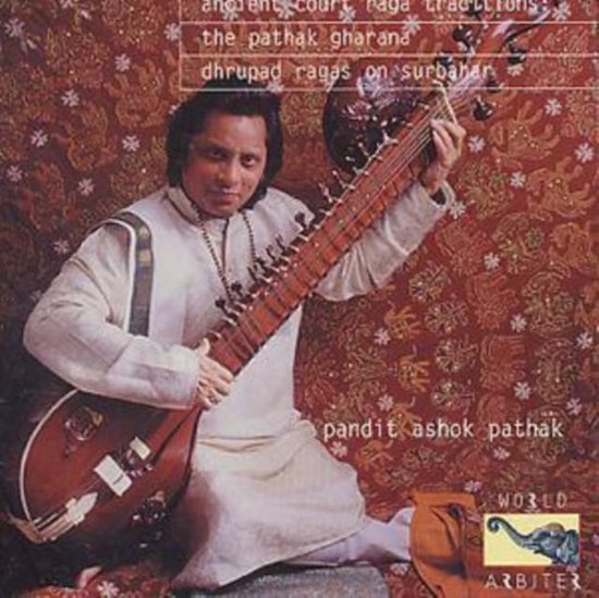 Pandit Ashok Pathak - Ancient Court Raga Traditions (CD), Pandit Ashok ...