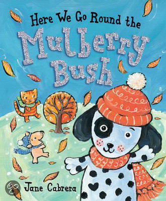 Here We Go Round the Mulberry Bush, Jane Cabrera | 9781862338210 ...