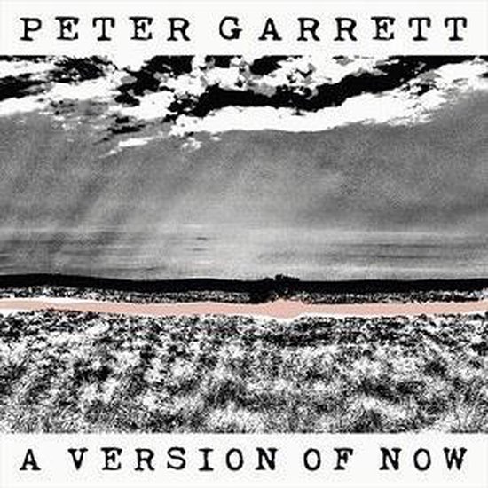 Garrett, Peter - Version Of Now, Peter Garrett | Muziek | bol