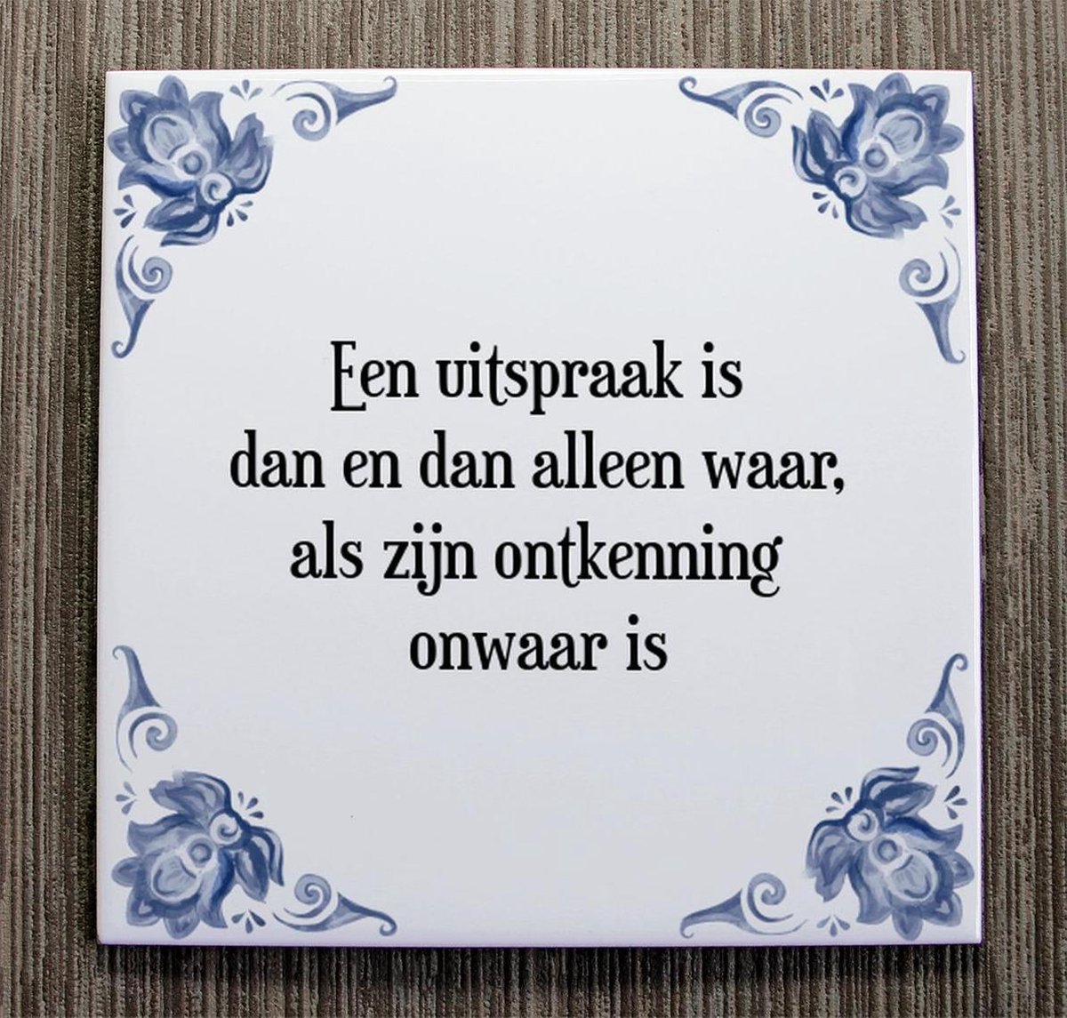 Grappig Tegeltje met Spreuk (Grappige Uitspraken): Een uitspraak is dan en dan alleen... | bol.com
