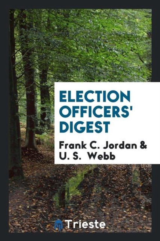 Election Officers' Digest, Frank C Jordan | 9780649226207 | Boeken ...