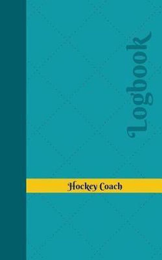 Hockey Coach Log, Unique Logbooks | 9781547198092 | Boeken | bol.com
