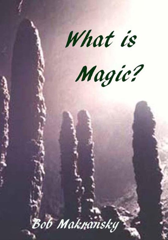 Introduction to Magic 1 - What is Magic? (ebook), Bob Makransky ...