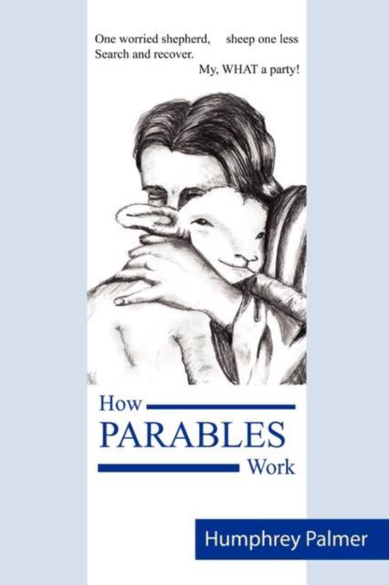 How Parables Work | 9780955853807 | Humphrey Palmer | Boeken | bol