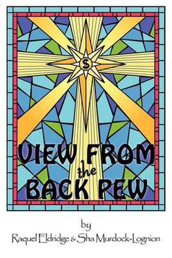 View From the Back Pew, Raquel Eldridge | 9781456767310 | Boeken | bol
