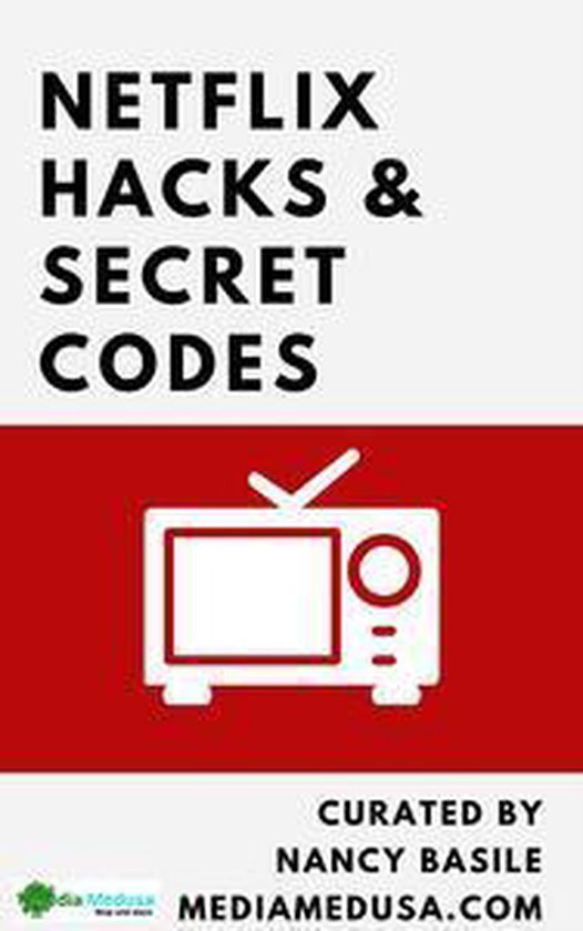 Netflix Hacks & Secret Codes (ebook), Nancy Basile | 9781508049739 ...