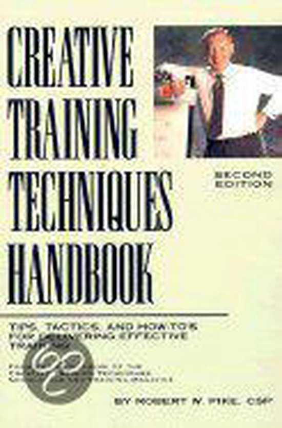 Creative Training Techniques Handbook Robert W Pike 9780943210339