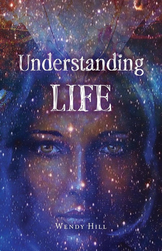 Understanding Life (ebook), Wendy Hill | 9780228802624 | Boeken | bol.com