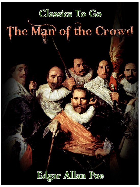 Classics To Go - The Man of the Crowd (ebook), Edgar Allan Poe ...