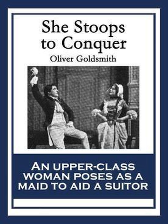 She Stoops to Conquer (ebook), Oliver Goldsmith | 9781633841642 | Boeken | bol.com