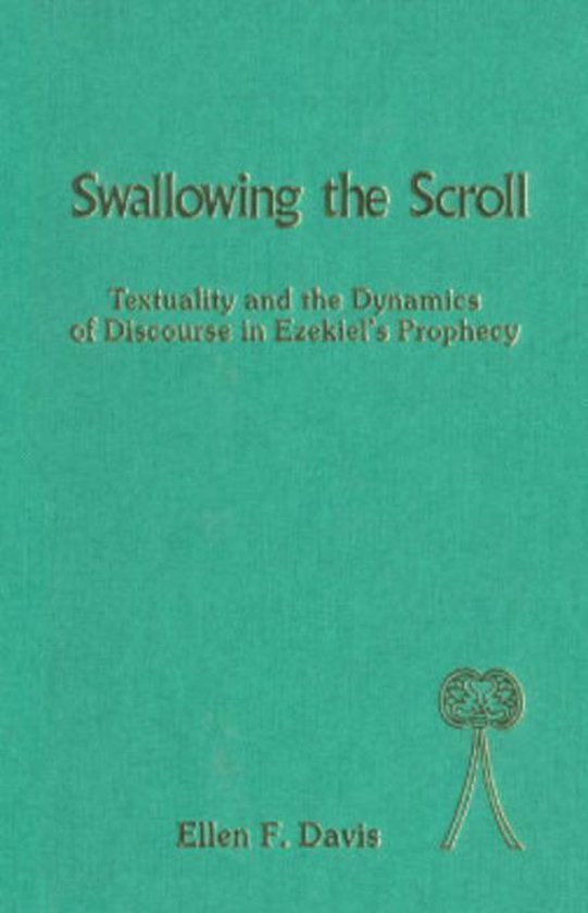 Swallowing the Scroll: Textuality and the Dynamics of Discourse in ...