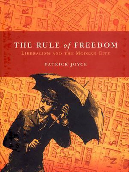 The Rule of Freedom | 9781844673902 | Patrick Joyce | Boeken | bol.com