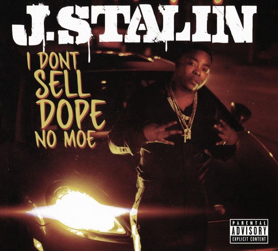 J Stalin - I Dont Sell Dope No Moe (CD), J Stalin | Muziek | bol.com