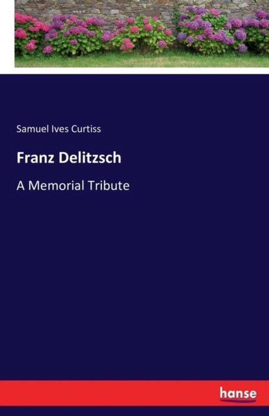 Franz Delitzsch, Samuel Ives Curtiss | 9783743409859 | Boeken | bol.com