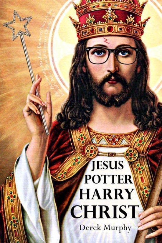 Jesus Potter Harry Christ: The Fascinating Parallels Between Two of the ...