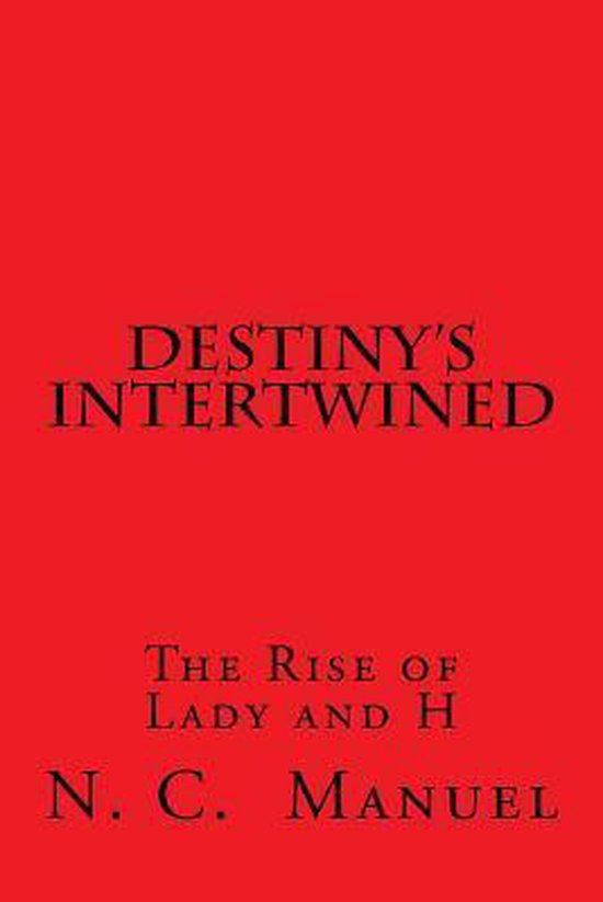 Destiny's Intertwined, N C Manuel | 9781490592190 | Boeken | bol.com
