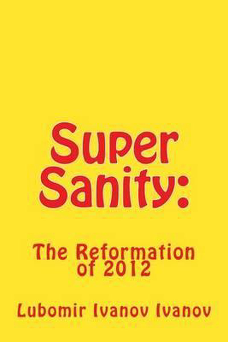 Super Sanity, Lubomir Ivanov Ivanov | 9781478259886 | Boeken | bol