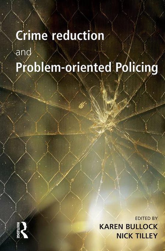Crime Reduction Problem-Oriented Policing (ebook) | 9781135989781 | Boeken | bol.com