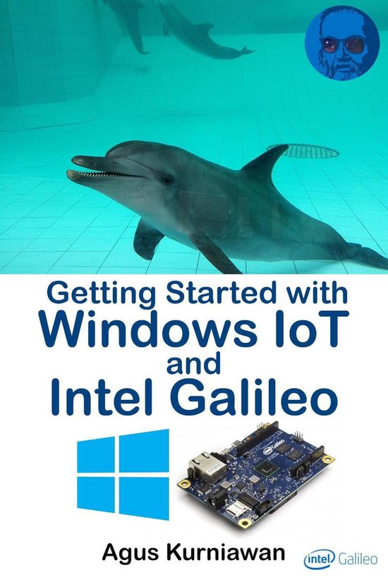 Getting Started with Windows IoT and Intel Galileo (ebook), Agus Kurniawan |... | bol.com
