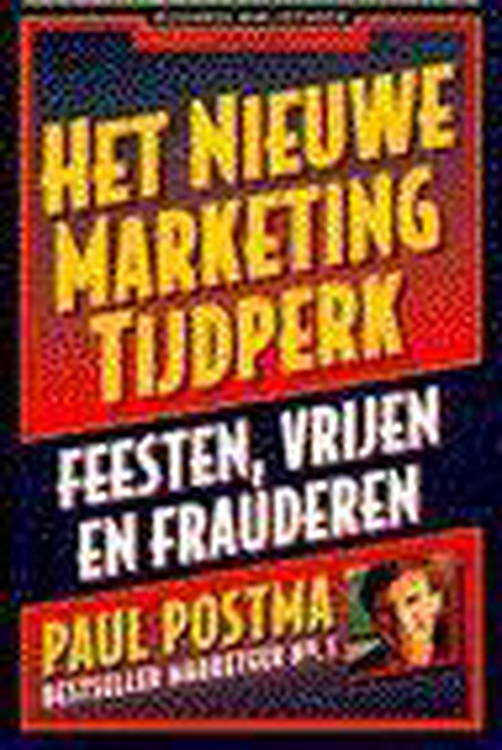 Het nieuwe marketing tijdperk, Paul Postma | 9789025405984 | Boeken | bol