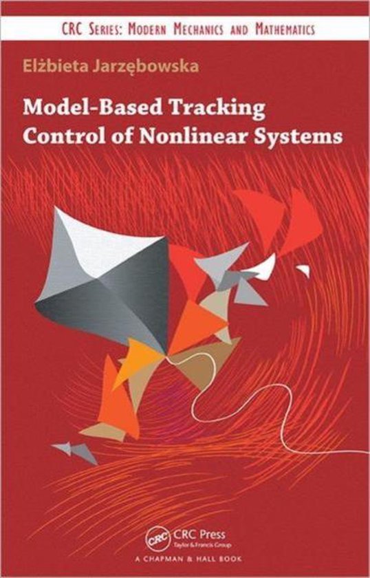 Model-Based Tracking Control of Nonlinear Systems | 9781439819814 | Elzbieta... | bol.com