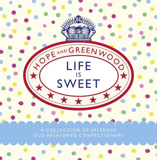 Life is Sweet (ebook), Hope And Greenwood | 9781407029870 | Boeken | bol