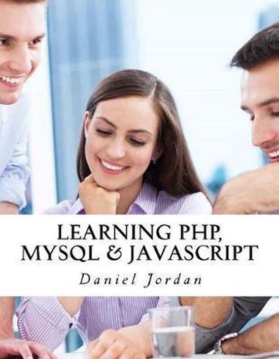 Learning Php Mysql And Javascript 9781724994790 Daniel Jordan 4425