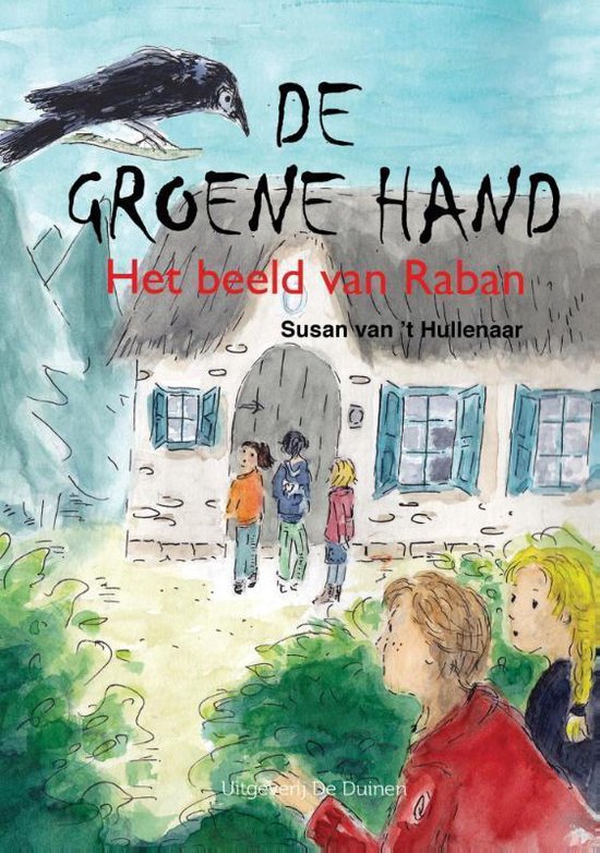 De Groene Hand 2 - Het beeld van Raban, Susan van 't Hullenaar ...