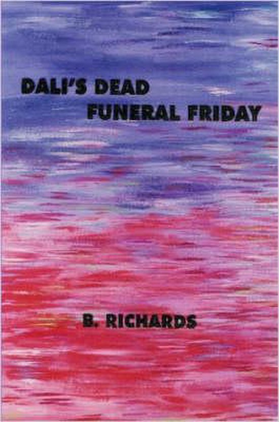 Dali's Dead - Funeral Friday, B., Richards | 9781847287755 | Boeken | bol