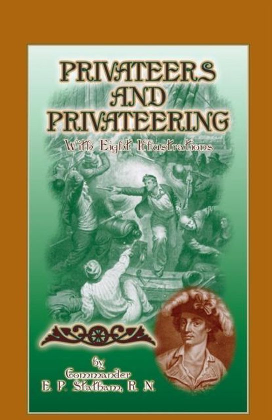 Privateers and Privateering with Eight Illustrations | 9780788422867 ...