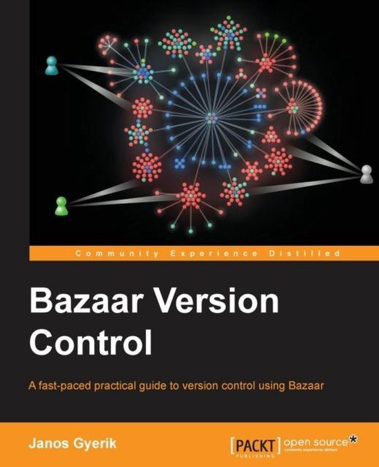 Bazaar Version Control, Janos Gyerik | 9781849513562 | Boeken | bol.com