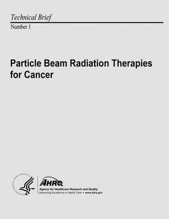 Particle Beam Radiation Therapies for Cancer, U S Department Of Heal ...