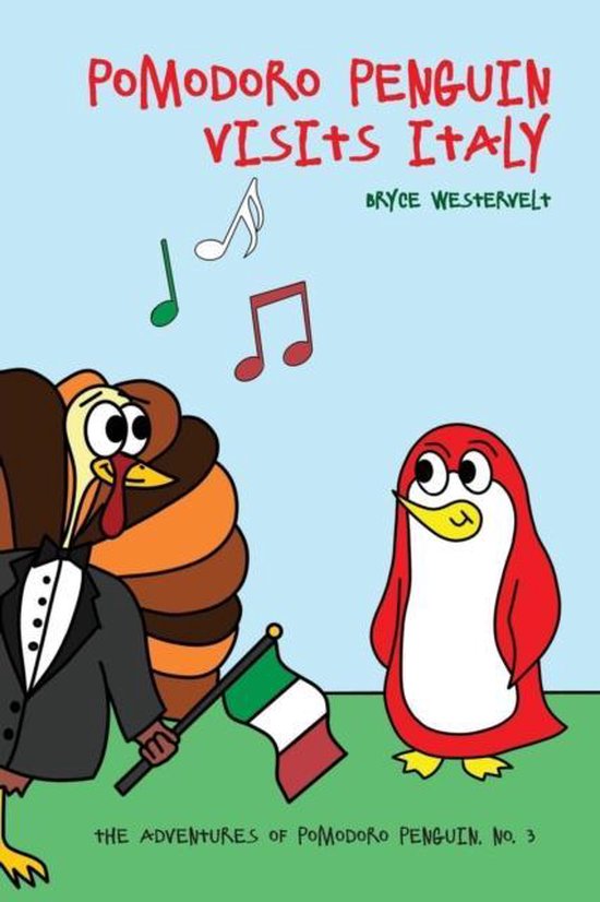 Pomodoro Penguin Visits Italy, Bryce Westervelt | 9781941047040 ...