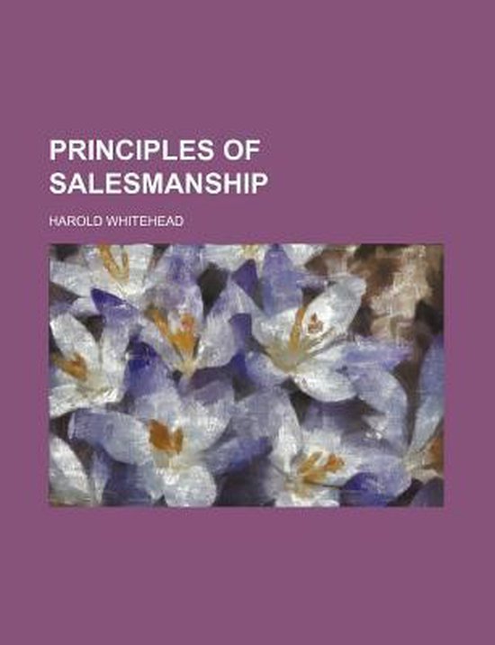 Principles of Salesmanship | 9781458899156 | Harold Whitehead | Boeken ...