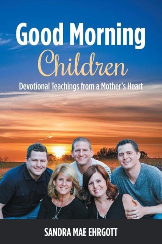 Good Morning Children | 9781490884295 | Sandra Mae Ehrgott | Boeken ...