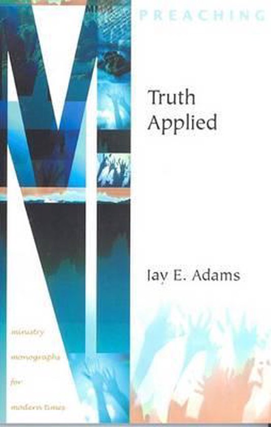Truth Applied, Jay Edward Adams | 9781889032320 | Boeken | bol