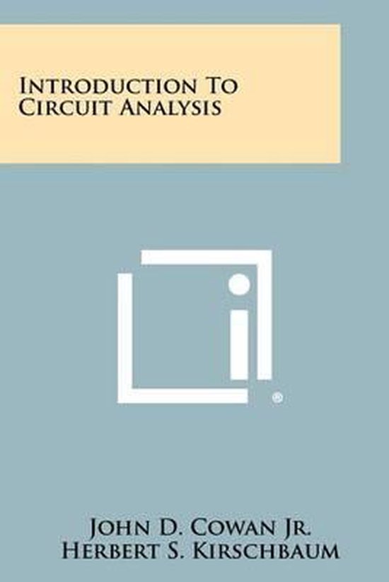 Introduction to Circuit Analysis, John D Cowan Jr | 9781258314781 ...