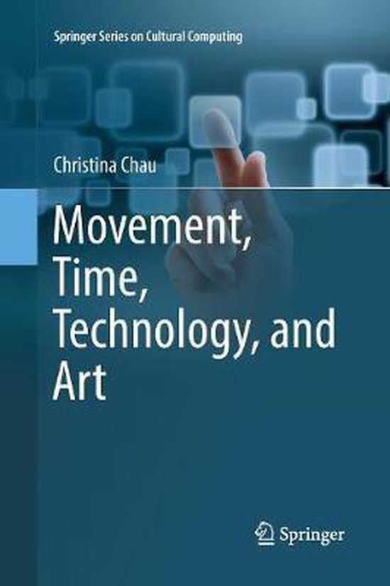 Springer Series on Cultural Computing- Movement, Time, Technology, and Art |... | bol.com