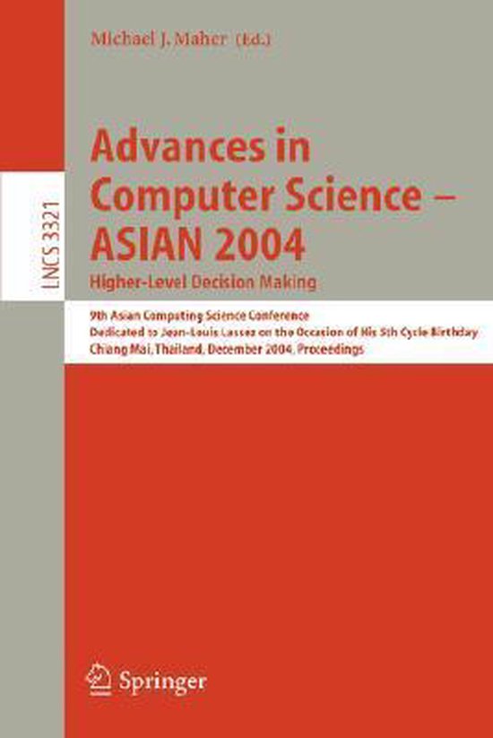 Advances in Computer Science - ASIAN 2004, Higher Level Decision Making ...