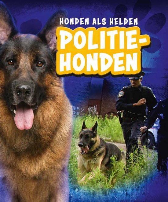 Honden als helden - Politiehonden | 9789463411332 | Sara Green | Boeken ...