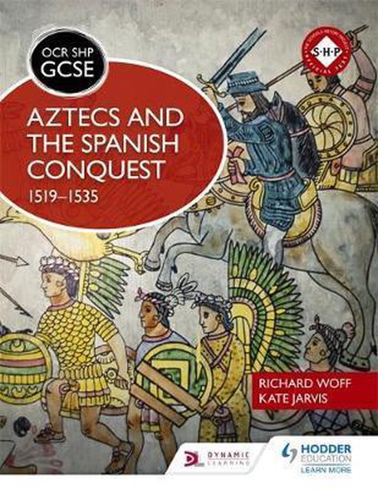 OCR GCSE History SHP: Aztecs and the Spanish Conquest, 1519-1535 ...