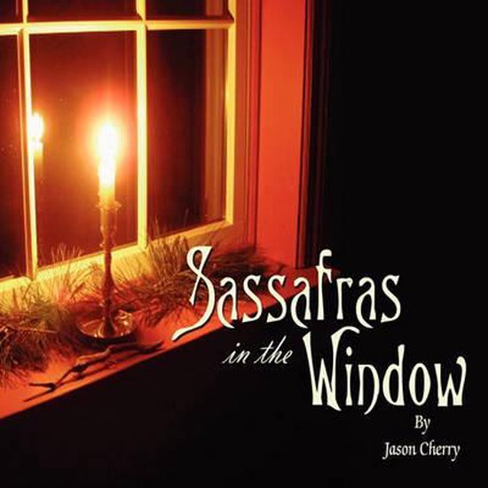 Sassafras in the Window, Jason Cherry | 9781615822096 | Boeken | bol